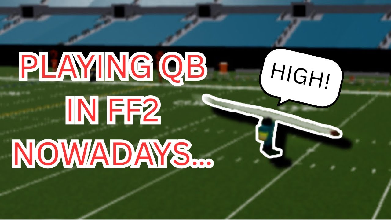 PLAYING QB IN FF2 NOWADAYS… - YouTube