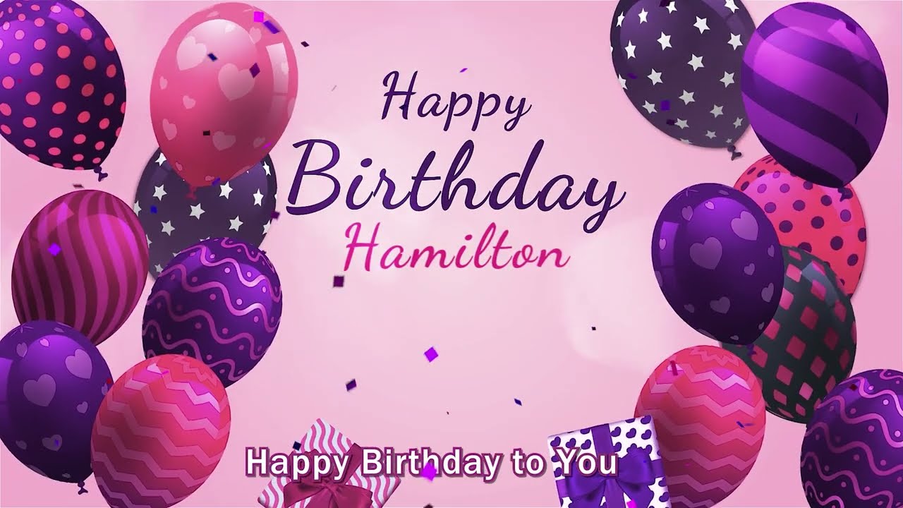 Happy Birthday Hamilton