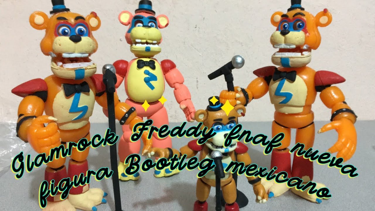 Glamrock Freddy fnaf nueva figura Bootleg mexicano - YouTube