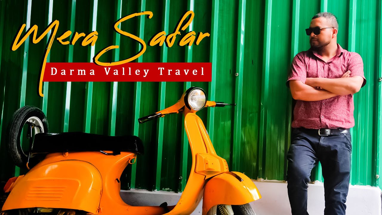 MERA SAFAR (Darma Valley Travel Video Song Mission Darma Valley ...
