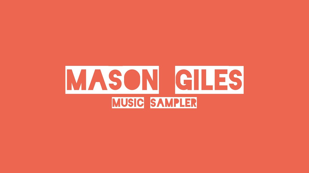 Mason Giles | Music Sampler - YouTube