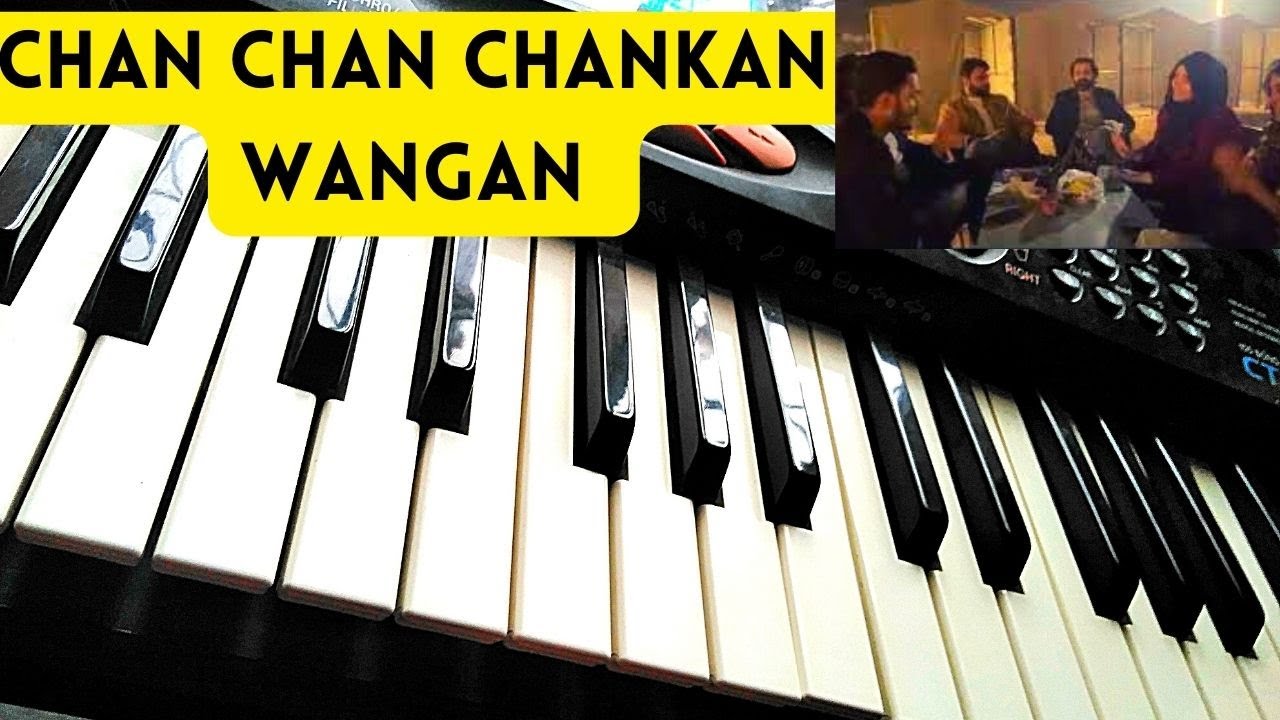 Chan Chan Chankan Wangan Piano Cover ||Maham Tahir|| Keyboard ...