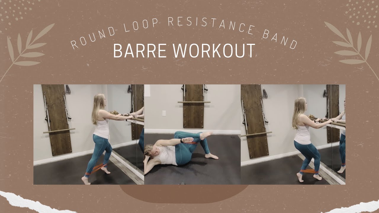 30 Minute Barre Workout with Round Loop Resistance Band - YouTube