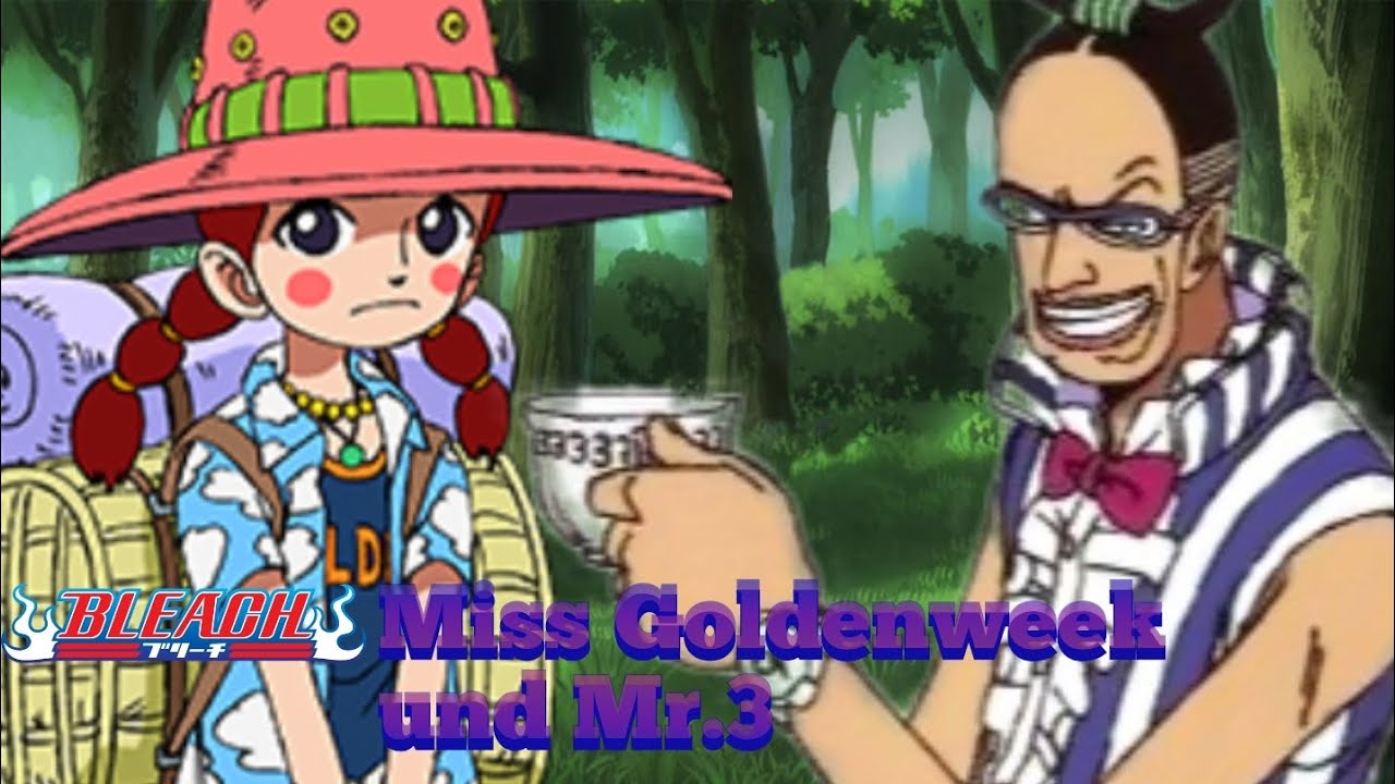 Bleach Light and Shadow Folge 129: Miss Goldenweek und Mr.3 - YouTube