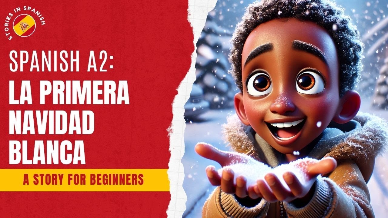 Start Learning Spanish with a Christmas Story (Beginner Level A2) - YouTube