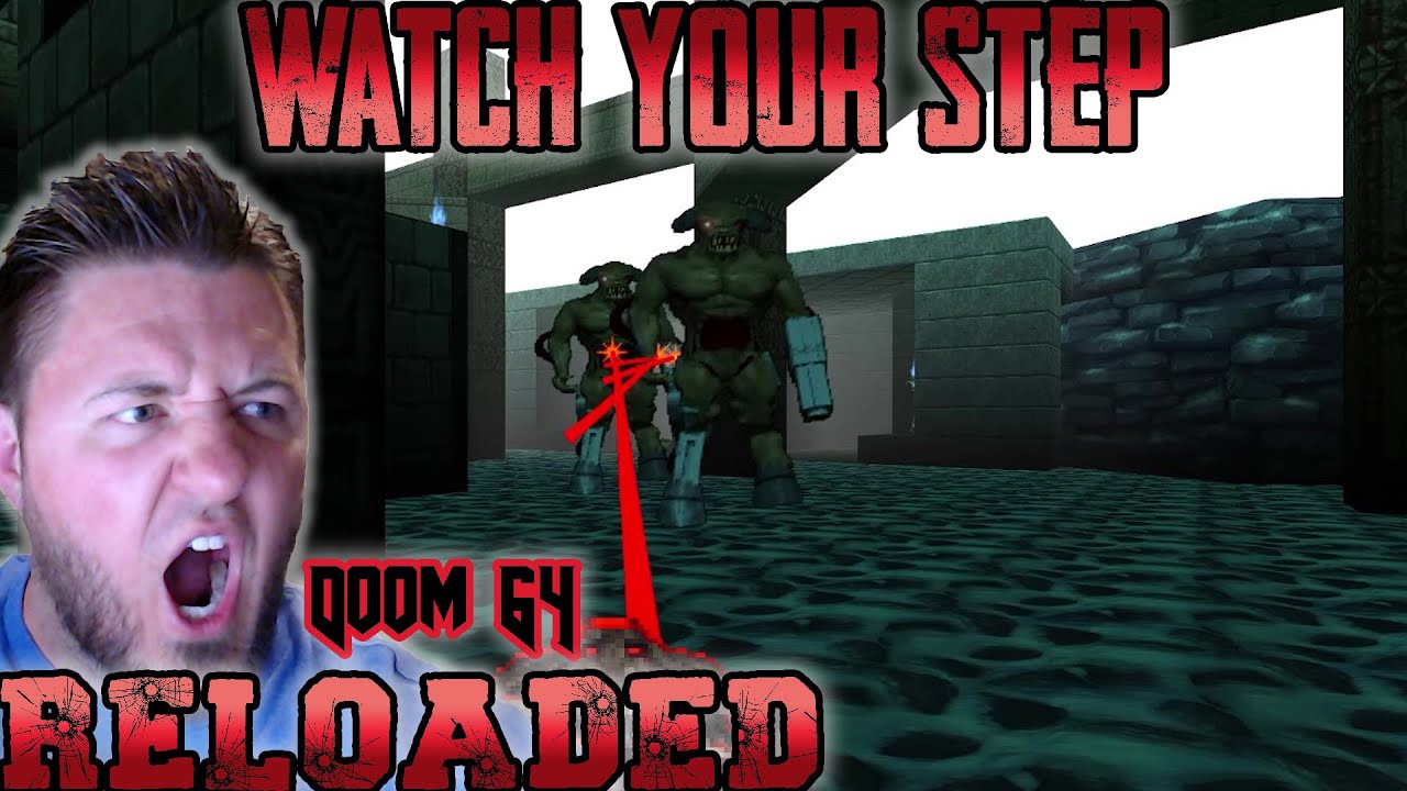 DOOM 64 RELOADED | Watch Your Step | Watch Me Die | Full Playthrough ...