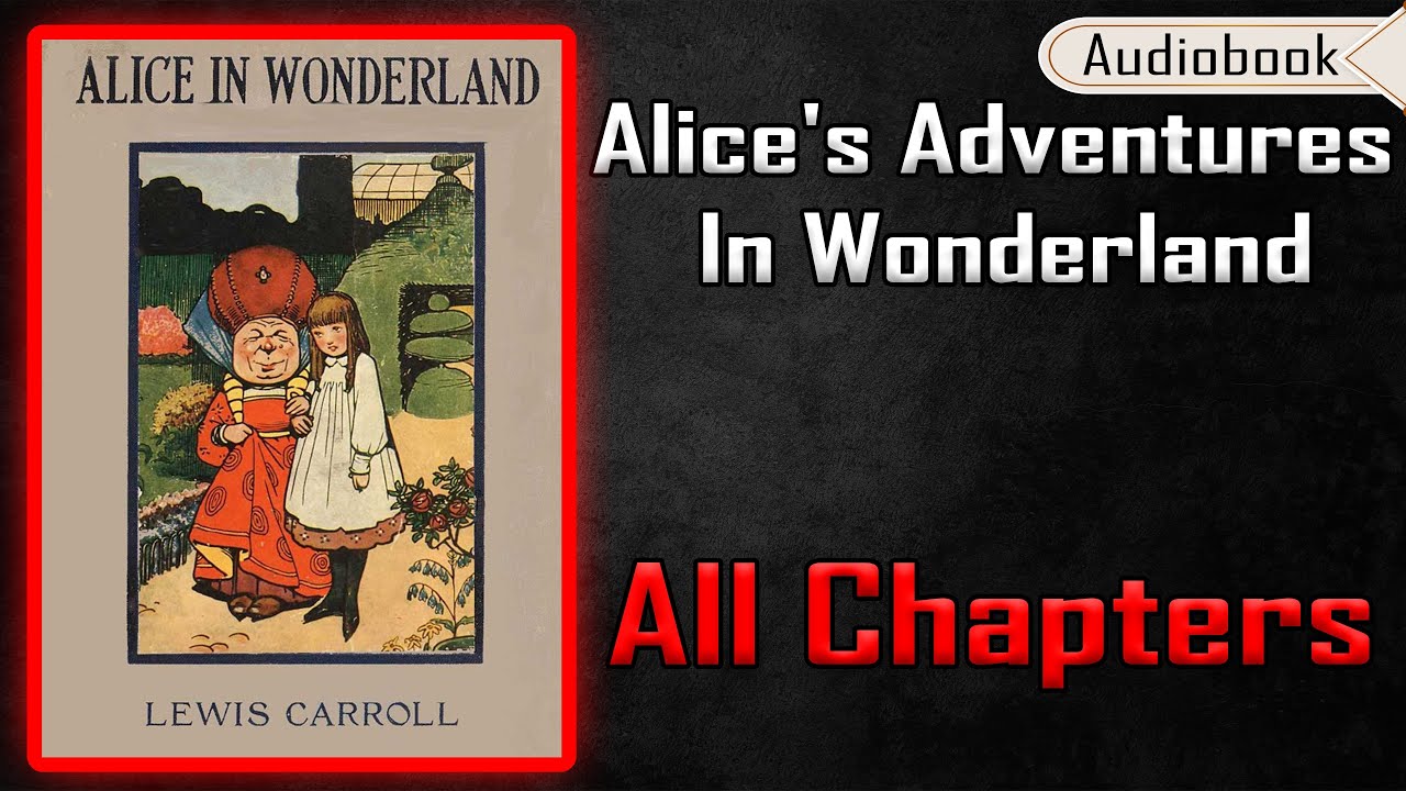 Alice's Adventures in Wonderland 🌟 | Full Audiobook 📚 | By Lewis ...