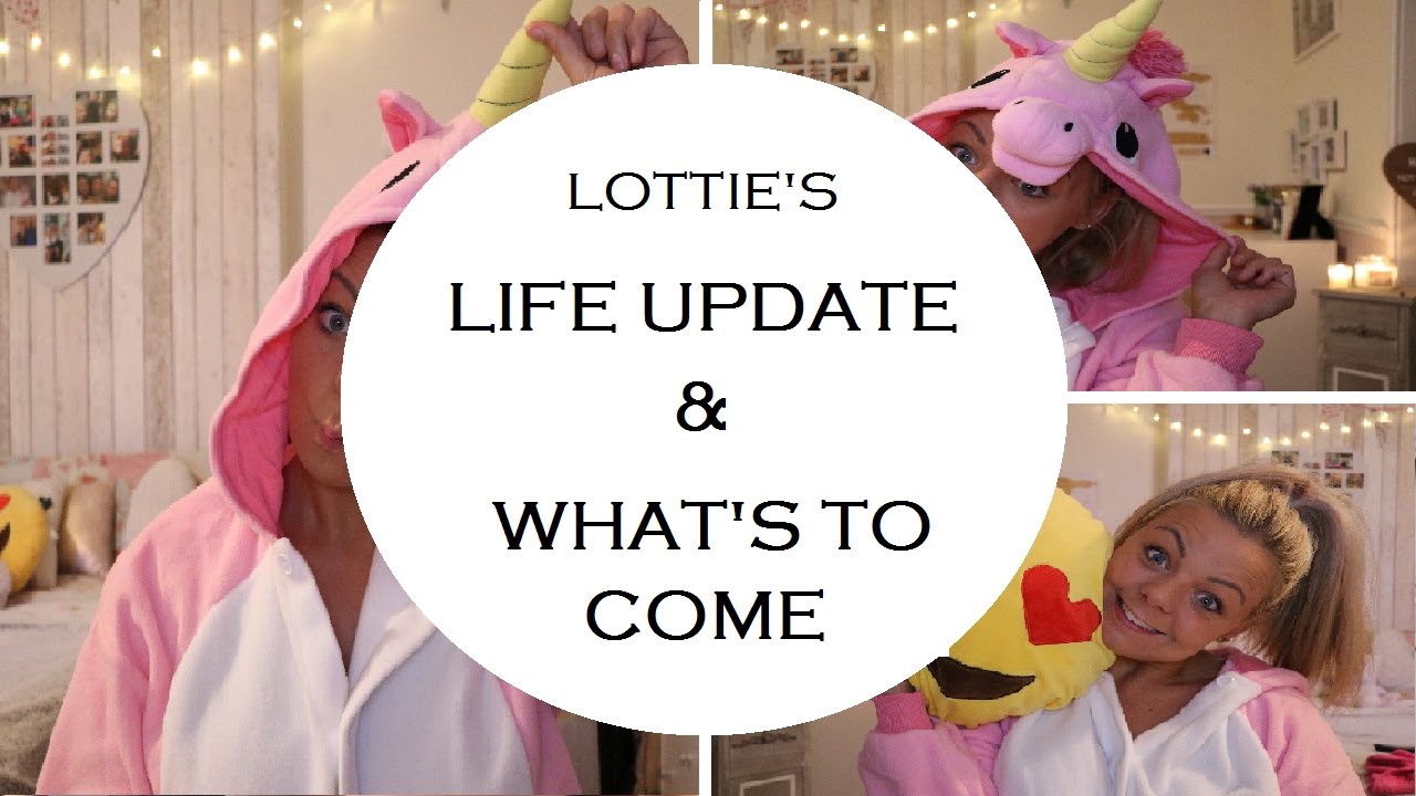 Life Update & What's To Come| A Little Bit Of Lottie - YouTube