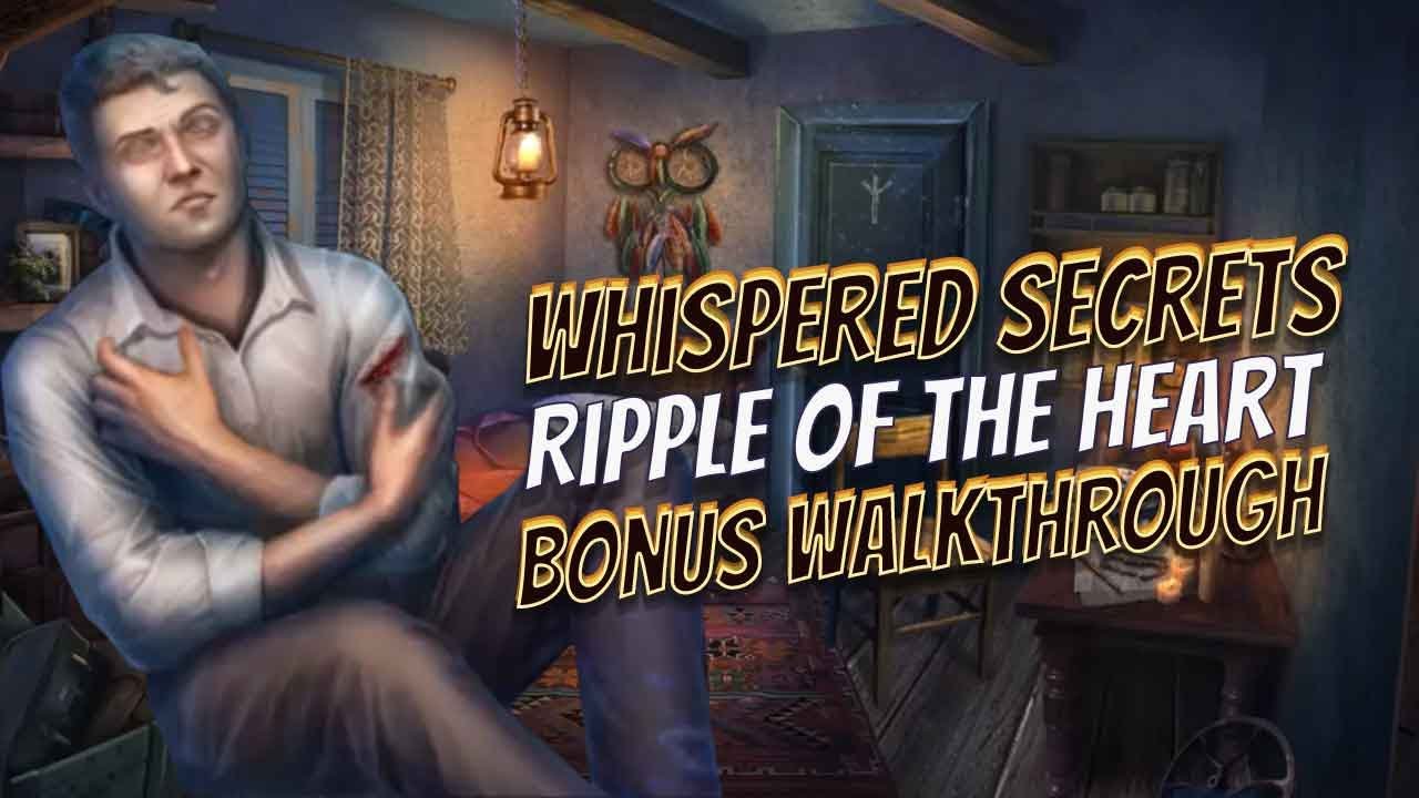 Whispered Secrets 12 Ripple Of The Heart Bonus Walkthrough Big Fish ...