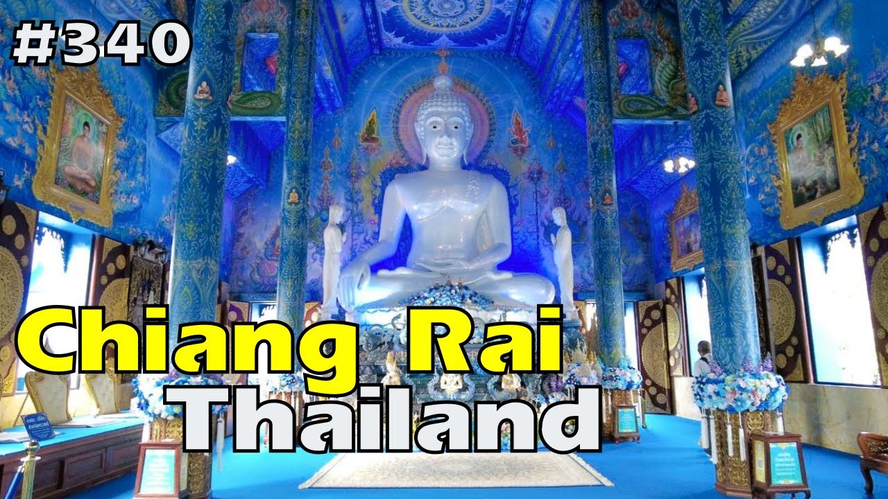 Chiang Rai, Thailand 🇹🇭 | White, Blue, Red Temples in ChiangRai | Mae ...