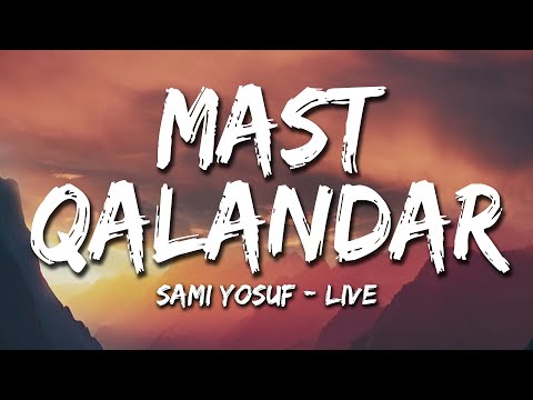 Mast Qalandar | Sami Yusuf | Live Performance | Lyrical Video | Sufi Lyricable