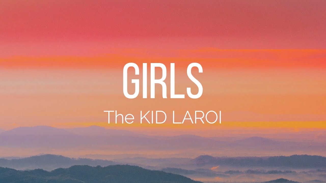 The KID LAROI - GIRLS (Lyrics) - YouTube