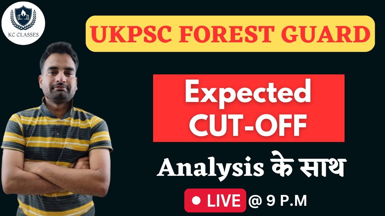UKPSC Forest Guard Cut Off 2023 | UKPSC Forest Guard Expected Cutoff ...