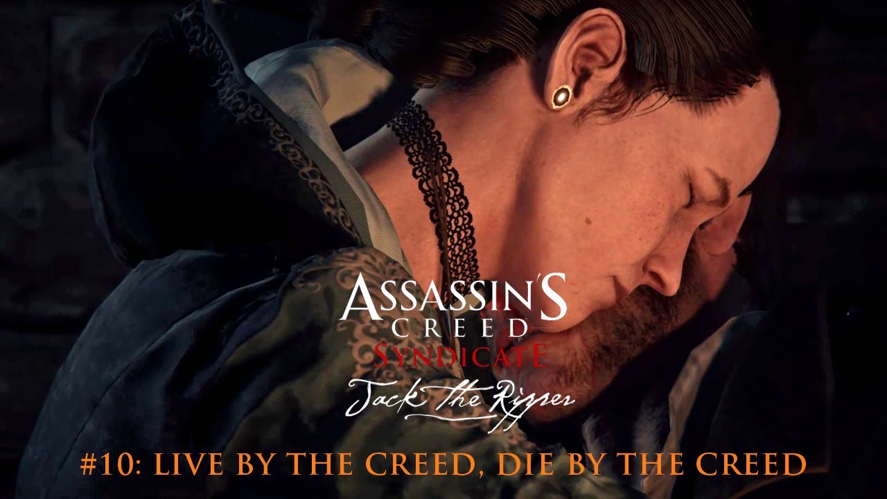 Assassin's Creed Syndicate - Jack The Ripper #10: Live By The Creed ...