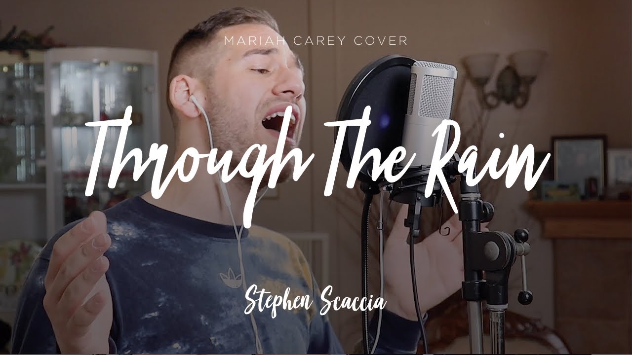 Through The Rain - Mariah Carey (cover by Stephen Scaccia) - YouTube