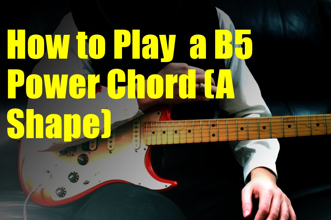 How to Play a B5 Power Chord (A Shape) - YouTube