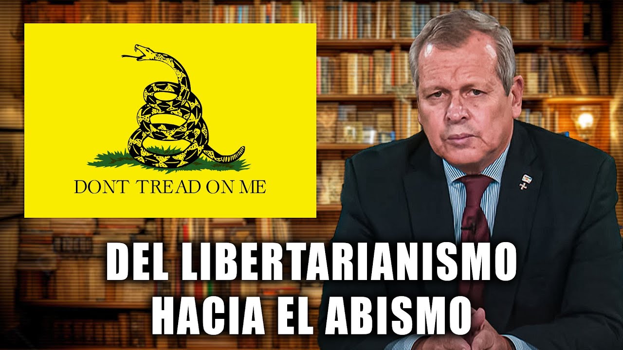 En política la verdad N°05 - Del libertarianismo hacia el abismo - YouTube