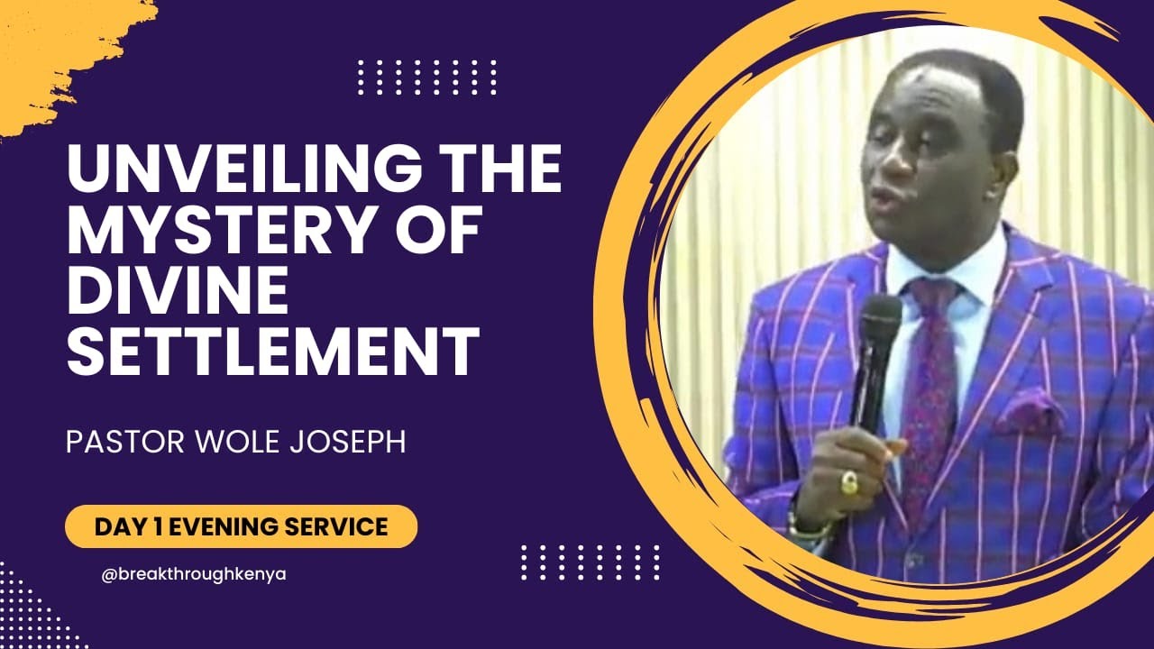 Unveiling The Mystery Of Divine Settlement - Pastor Wole Joseph - YouTube