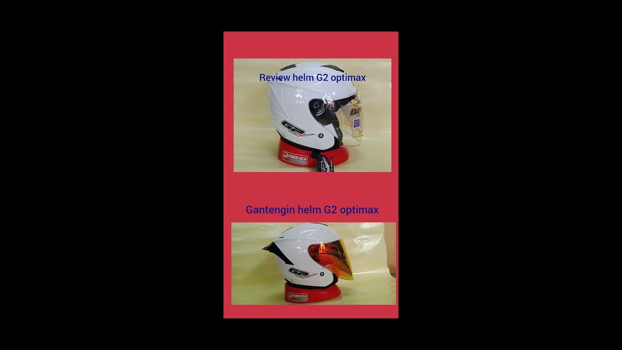 review helm g2 optimax & merubah tampilan helm g2 optimax. - YouTube