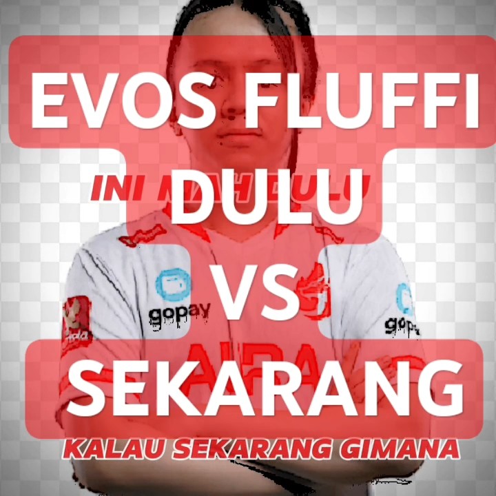 (EVOS) EVOS FLUFFY DULU VS SEKARANG #evos #mobilelegends #mlbb # ...