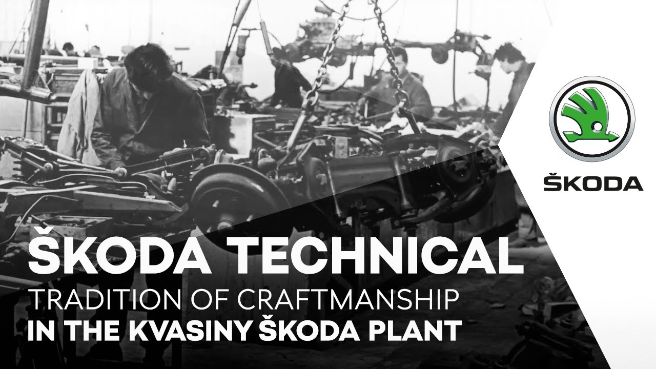 ŠKODA TECHNICAL: Tradition of Craftmanship in the Kvasiny ŠKODA plant ...