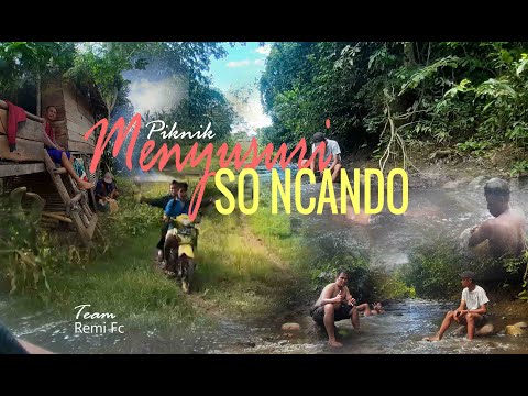 PIKNIK MENYUSURI SO NCANDO//DOMPU/NTB