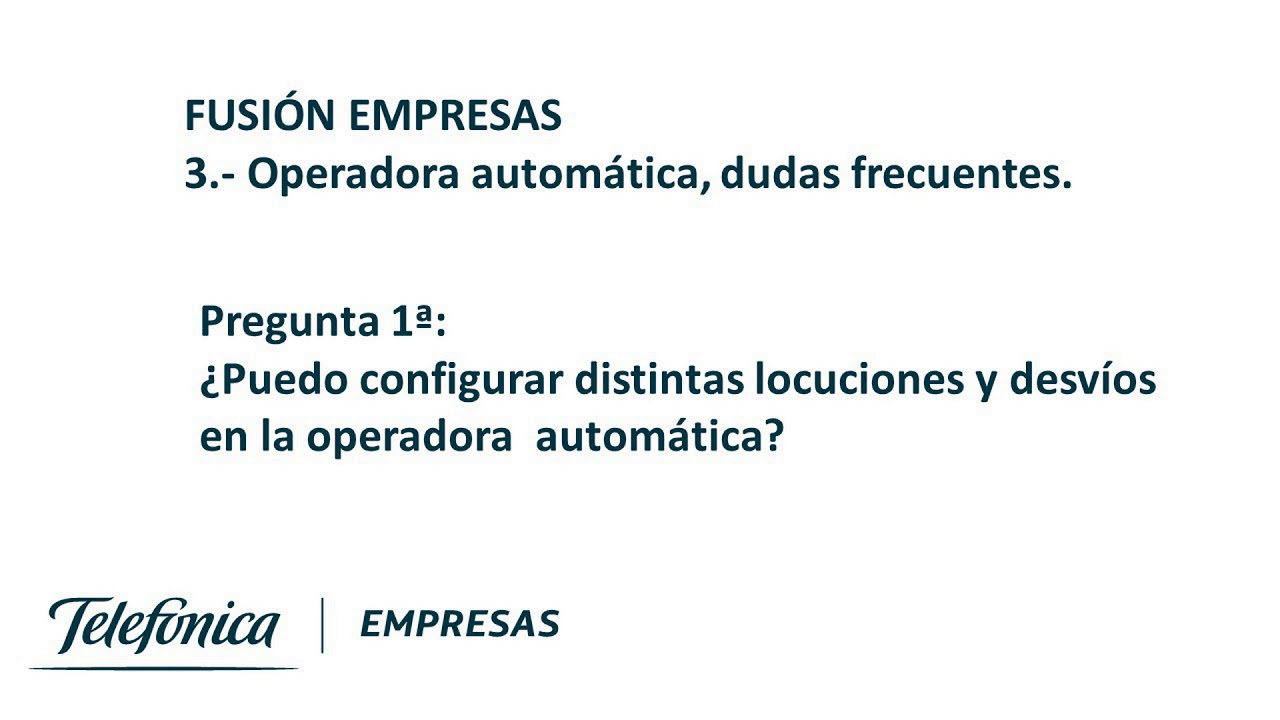 MOVISTAR FUSION EMPRESAS: OPERADORA AUTOMÁTICA (3/4) - YouTube