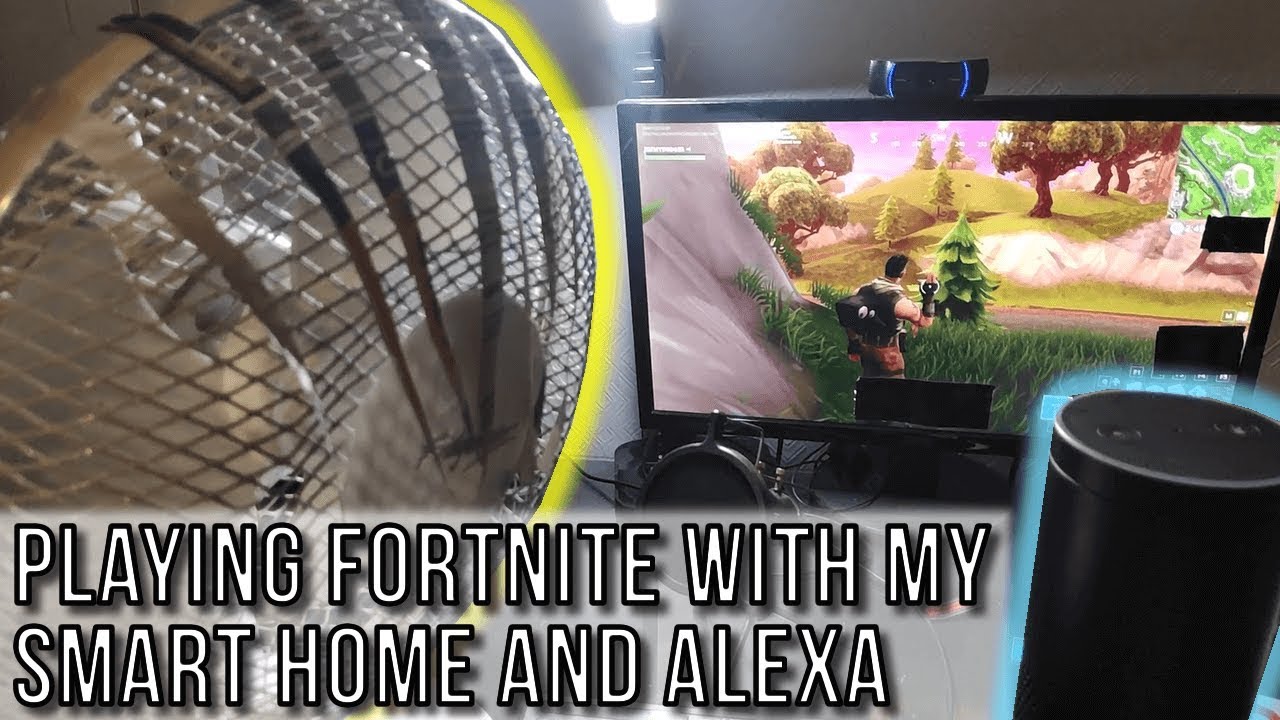 Playing Fortnite With My Smart Home And Alexa - YouTube