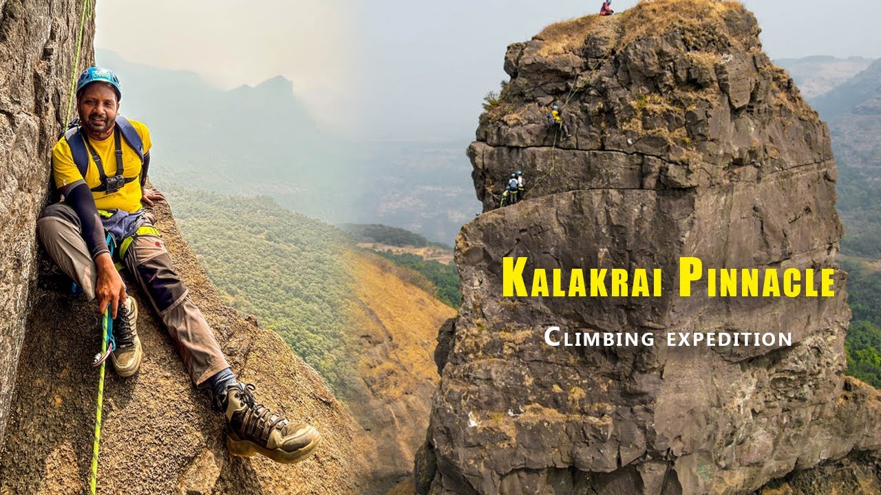 Kalakrai Pinnacle Rock Climbing Expedition | कळकराई सुळका | In Sahyadri ...