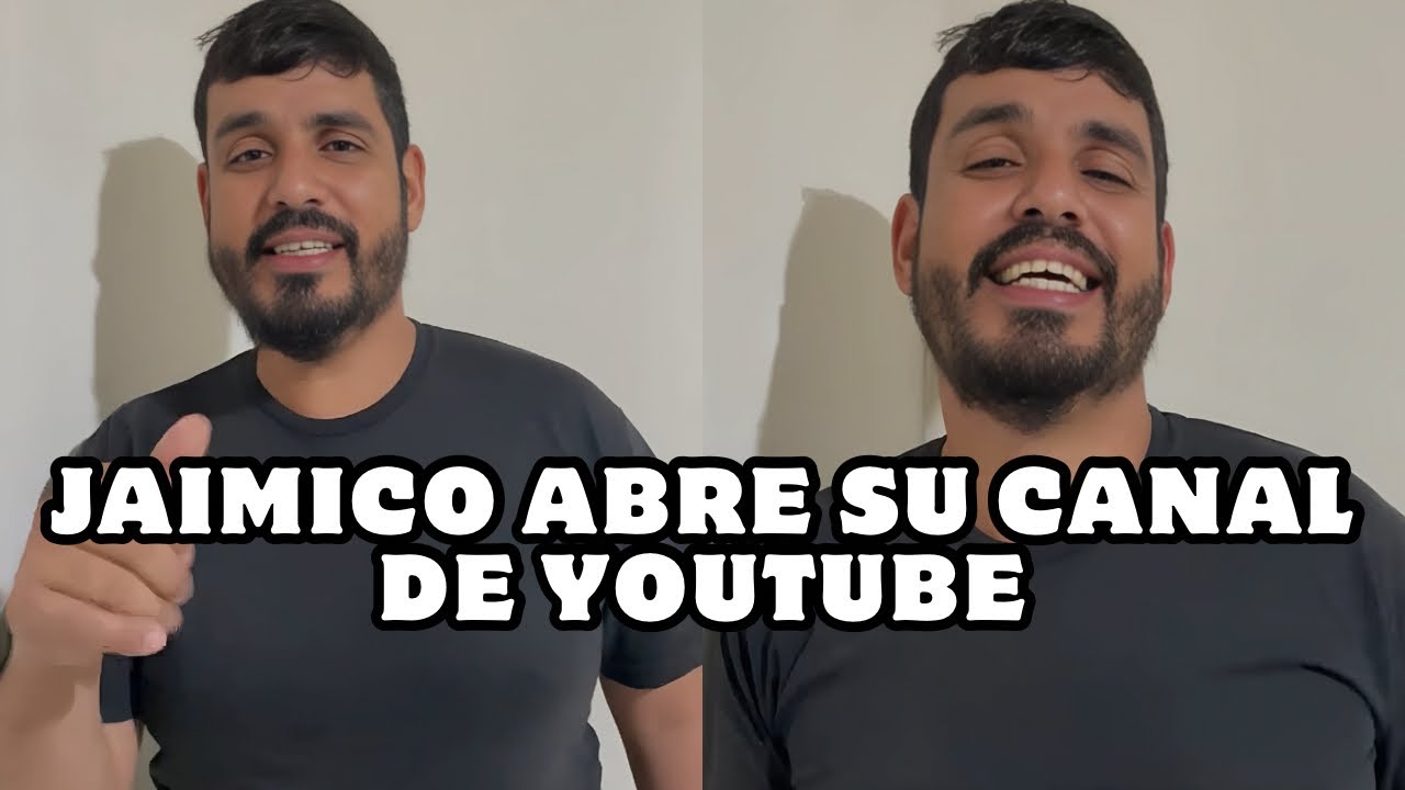 JAIMICO ABRE SU CANAL DE YOUTUBE - YouTube