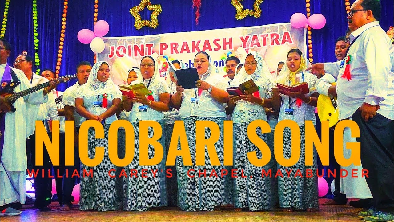 Nicobari Song🎶 |Joint Prakash Yatra|William Carey's Chapel,Mayabunder ...