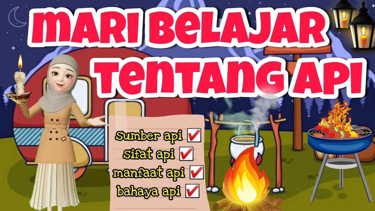 Mari Belajar Tentang Api || Video Pembelajaran PAUD TK Tema Api - YouTube