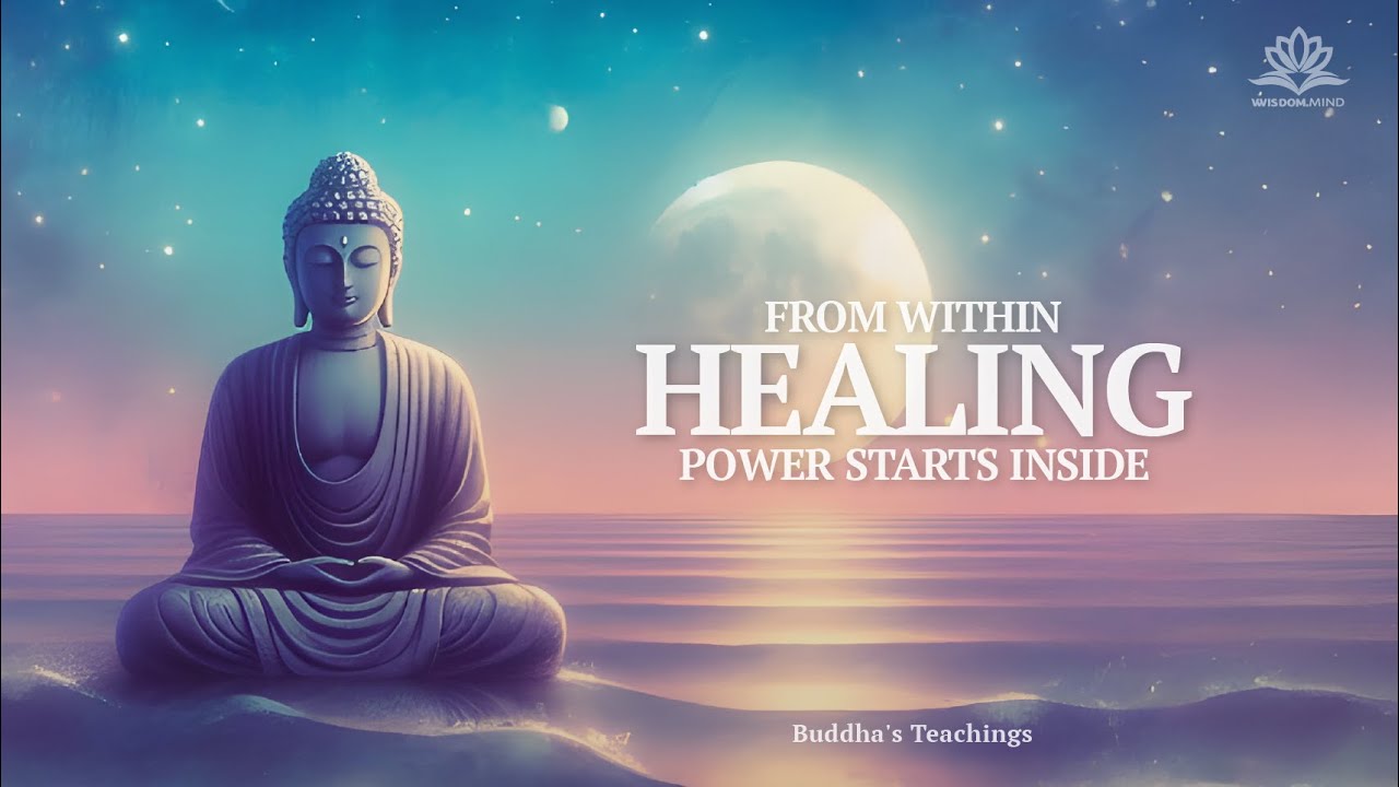 Inner Healing from Within: Power Starts Inside | Buddhist Teachings ...