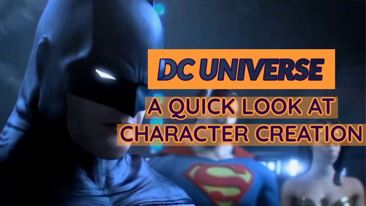 DC UNIVERSE ONLINE | Character Creation - YouTube