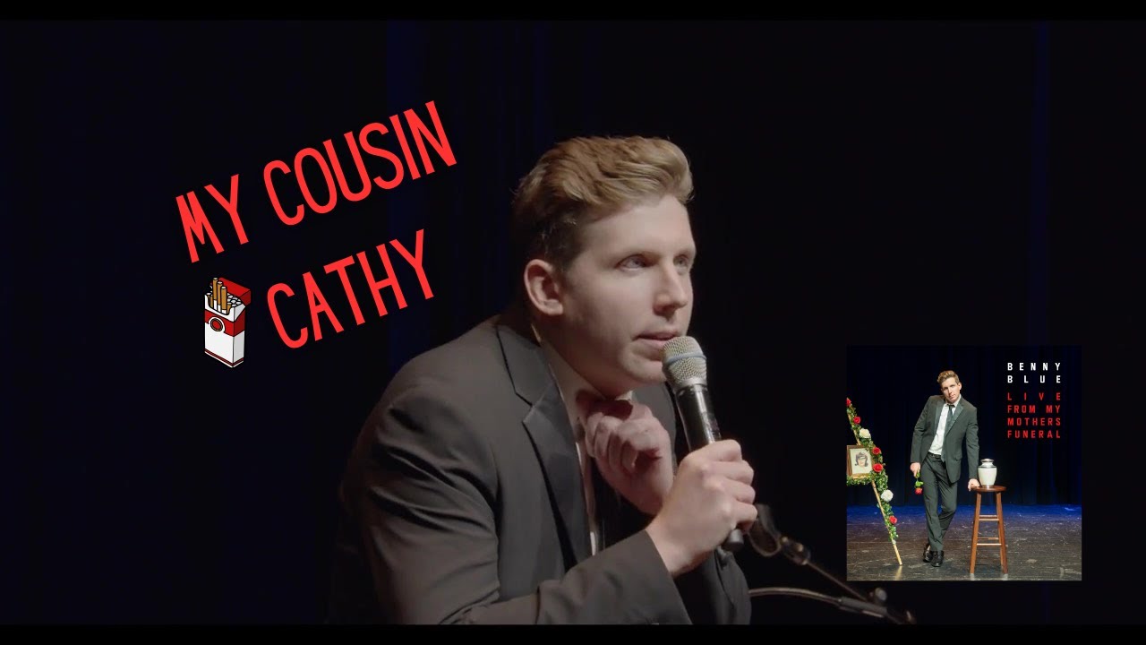 My Cousin Cathy. (from "Live From My Mother's Funeral" Comedy Special ...