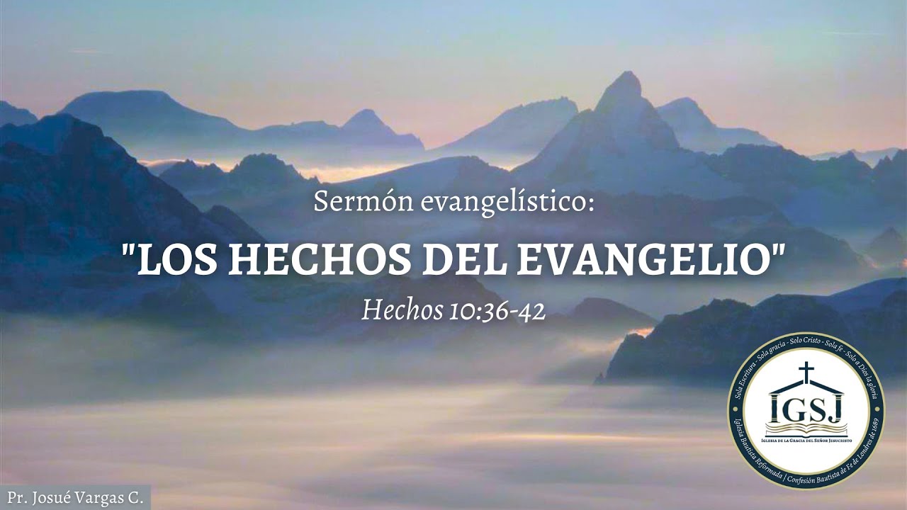 "Los hechos del evangelio" | Hechos 10:36-42 - YouTube