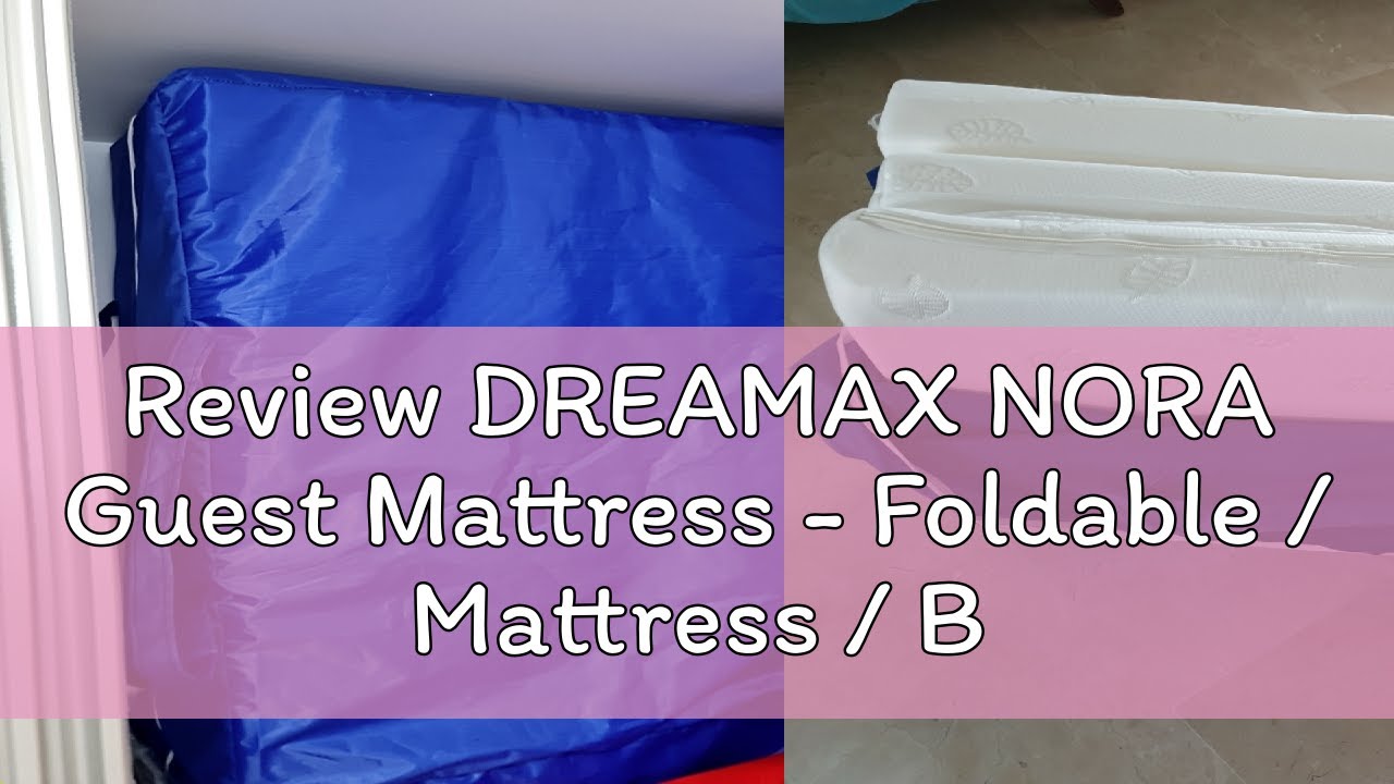 Review DREAMAX NORA Guest Mattress - Foldable / Mattress / Bed / Foam ...