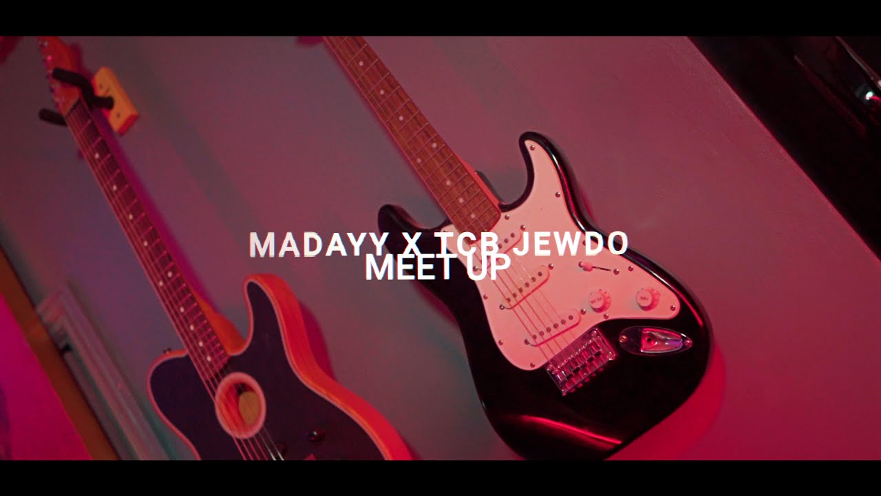 Madayy x TCB Jewdo - Meet Up ( Official Music Video ) - YouTube