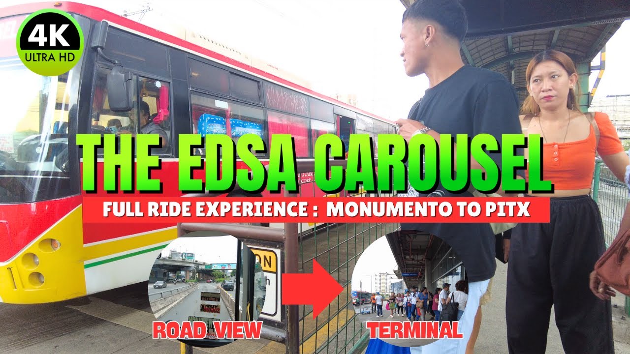 [4K] FULL BUS RIDE EXPERIENCE (THE EDSA CAROUSEL) - MONUMENTO CALOOCAN ...
