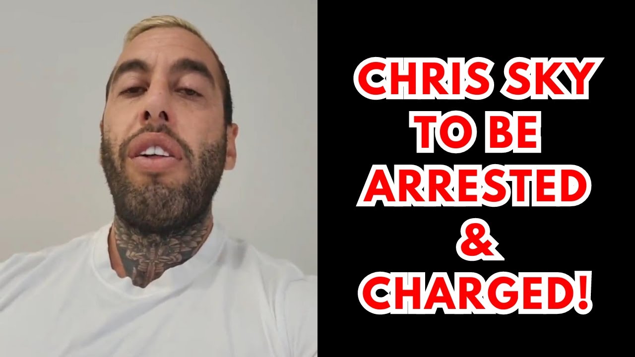 BREAKING: Chris Sky to be ARRESTED & CHARGED! - YouTube