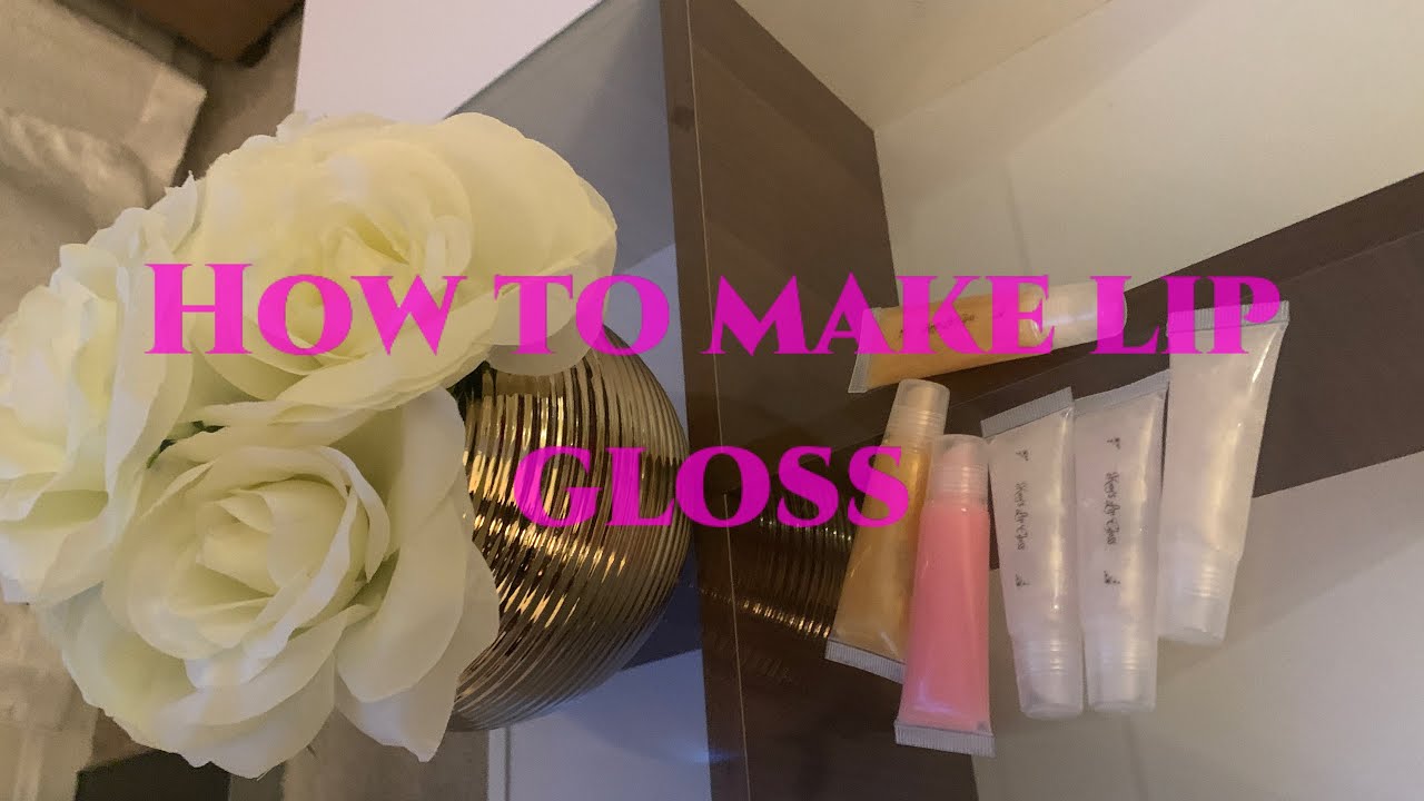 HOW TO MAKE LIP GLOSS| beginner friendly - YouTube