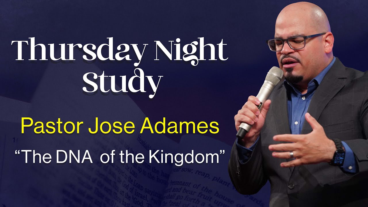 The DNA of the Kingdom I Pastor Jose Adames - YouTube