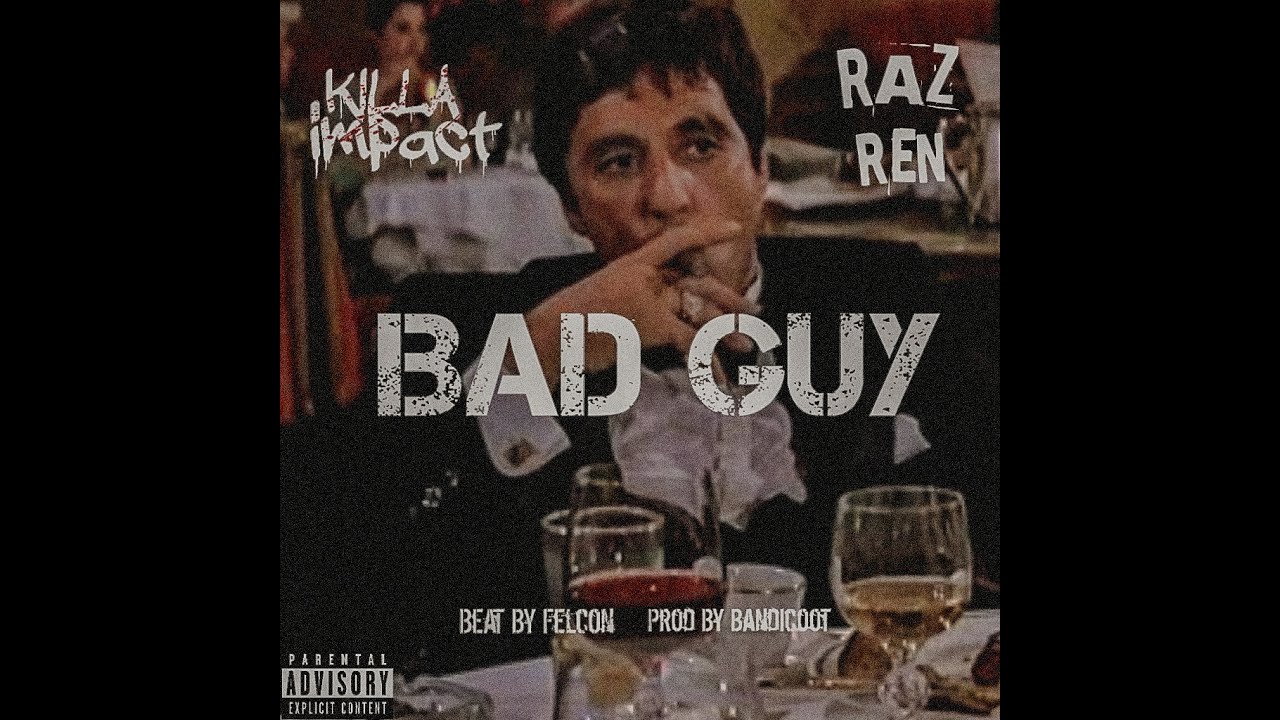 Raz Ren x Killa Impact - BAD GUY {OFFICIAL VISUALIZER} - YouTube
