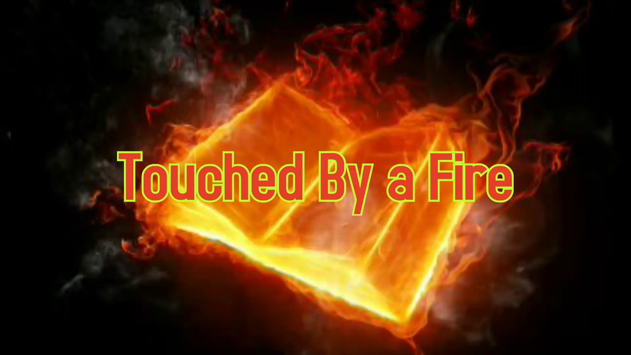 Touched by a Fire~People & Music~(Lyrics) - YouTube