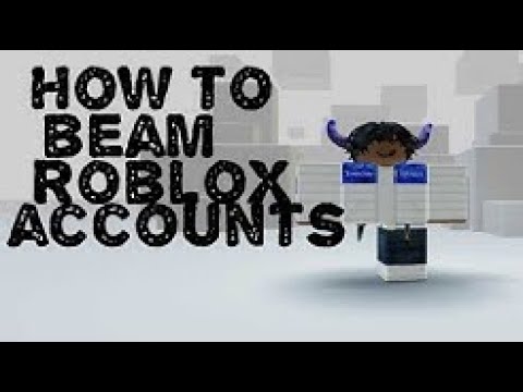 How To Beam Roblox Accounts (Unpatched July 2022) - YouTube