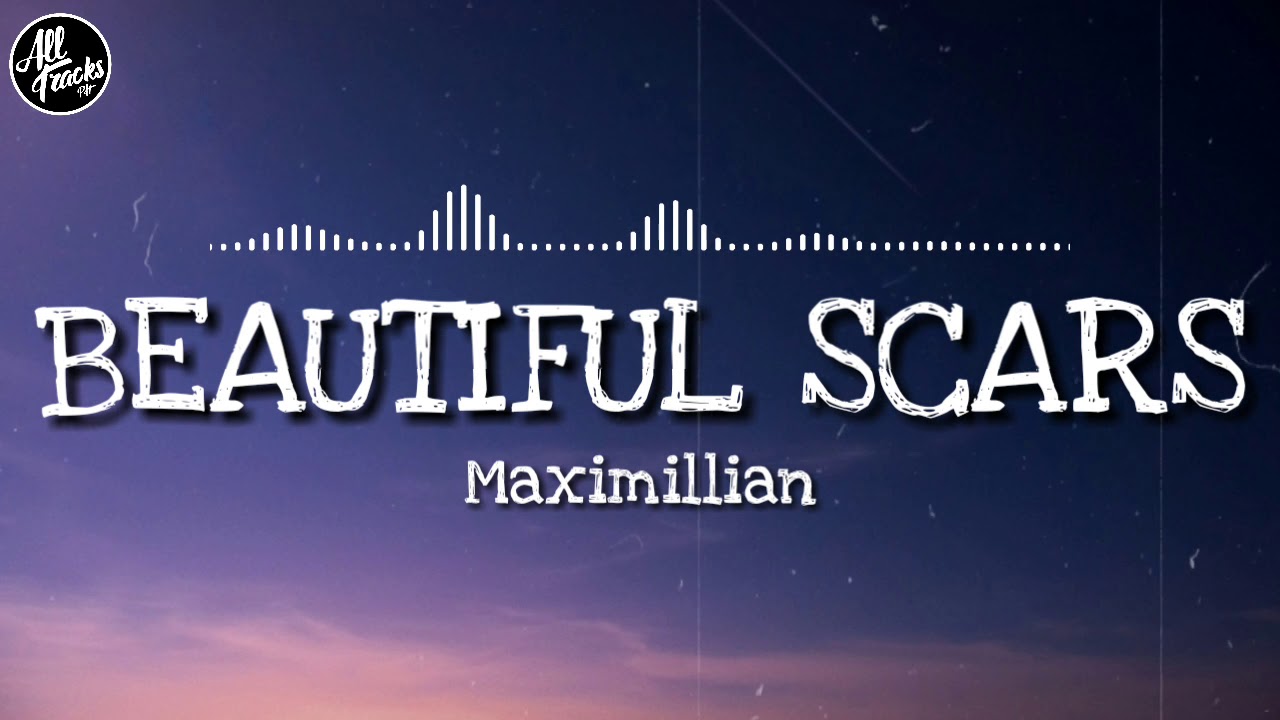 Beautiful Scars - Maximillian | Music Video - YouTube