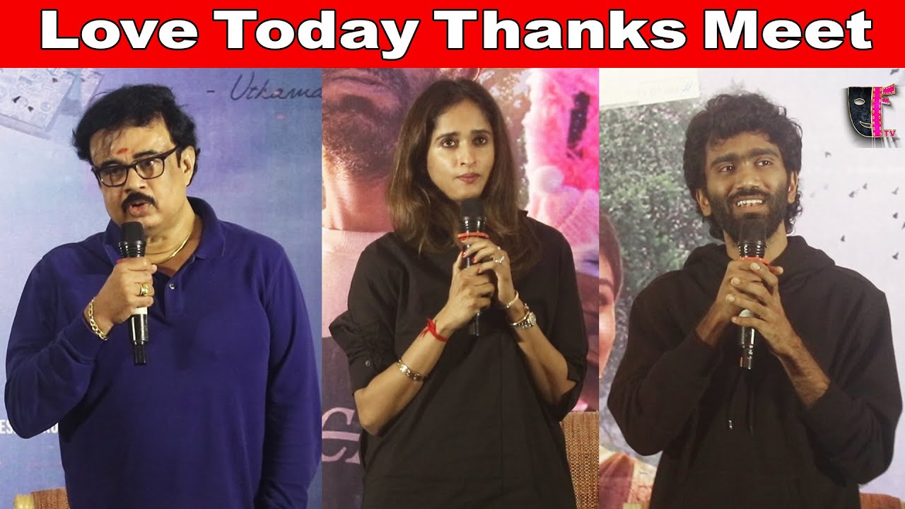 Love Today Thanks Meet Exclusive | Pradeep Ranganathan | Raveena Ravi ...
