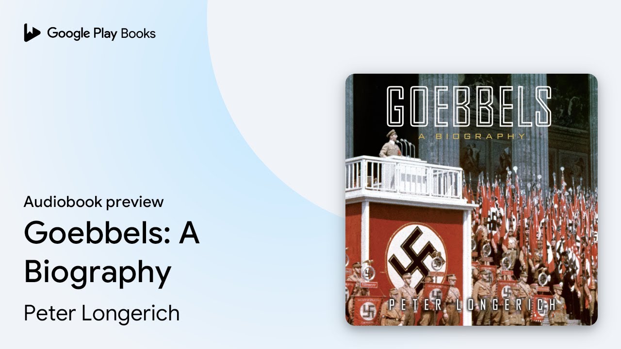 Goebbels: A Biography by Peter Longerich · Audiobook preview - YouTube