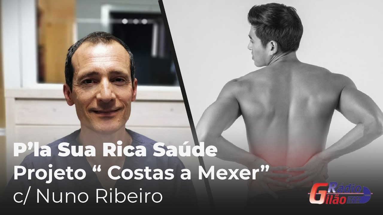 P'la sua Rica Saúde – Projeto “Costas a mexer”- Nuno Ribeiro ...