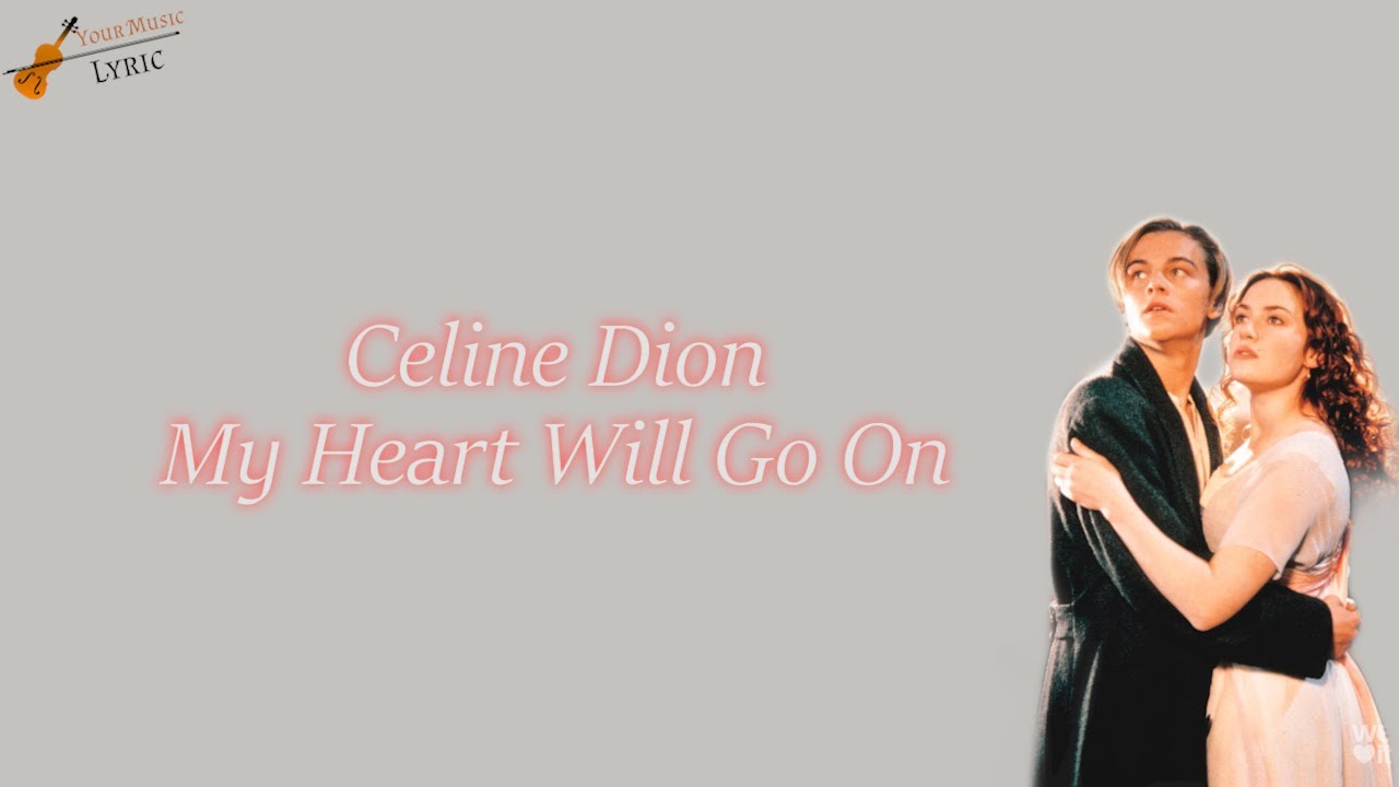 Céline Dion - My Heart Will Go On Lyric Official (Titanic OST) - YouTube